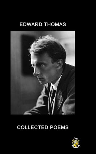 The Collected Poems by Edward Thomas | Goodreads