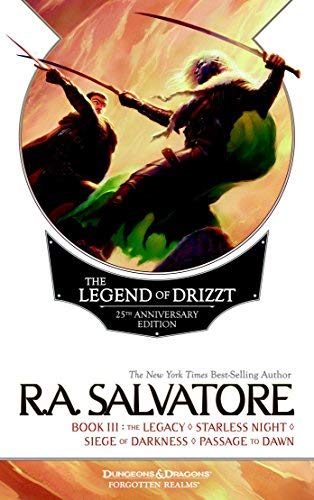 The Legend of Drizzt, Book III: The Legacy/Starless Night/Siege of ...