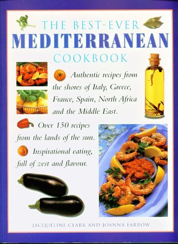 The Best Ever Mediterranean Cookbook by Jacqueline Clark | Goodreads