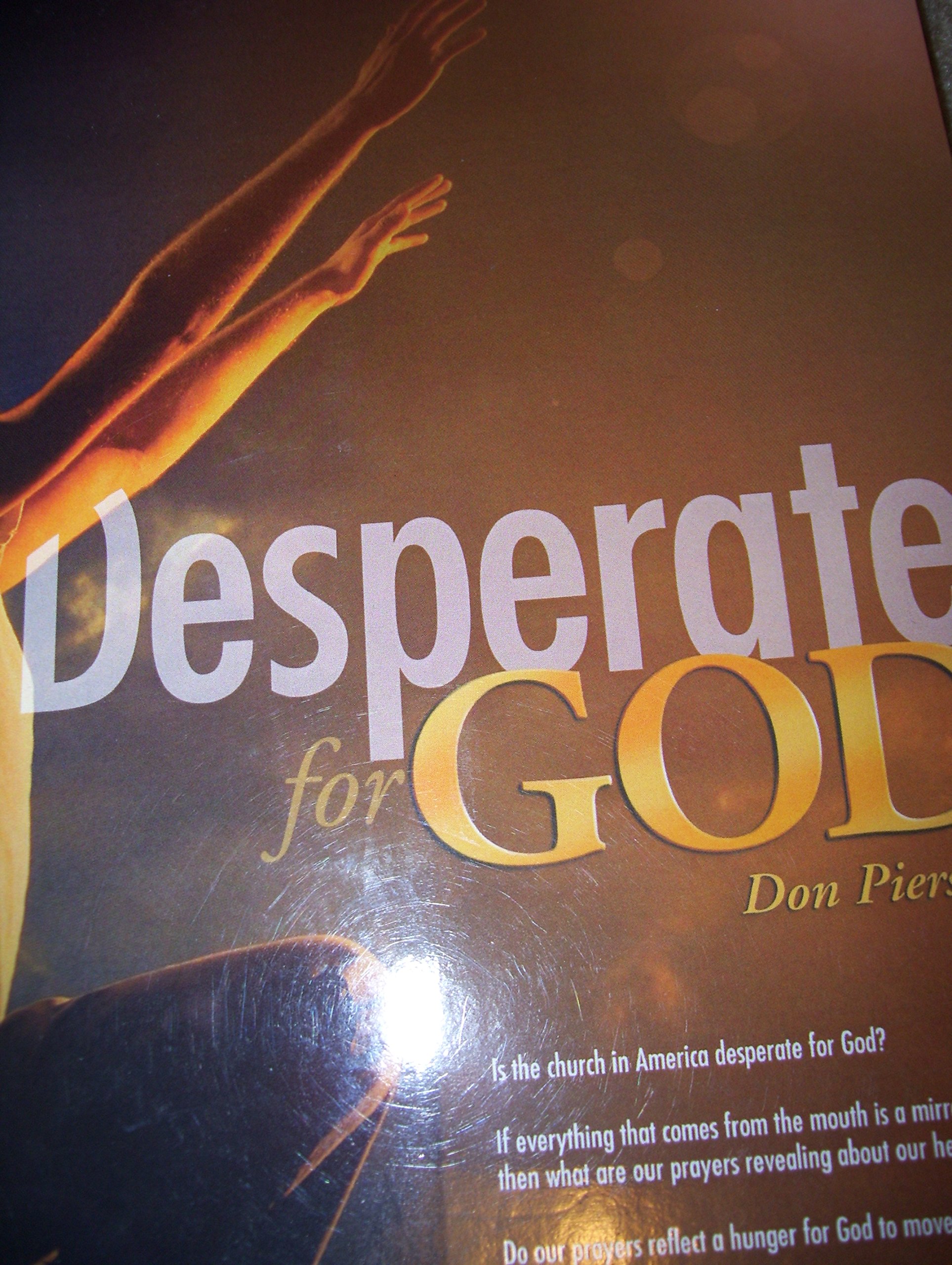 Desperate for God by Don W Pierson | Goodreads