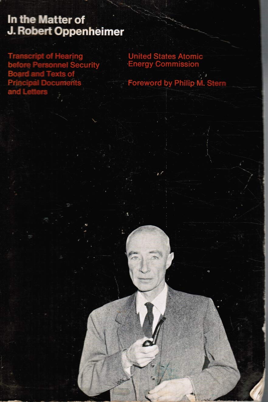 In the Matter of J. Robert Oppenheimer: Transcript of hearing before personnel security board ...