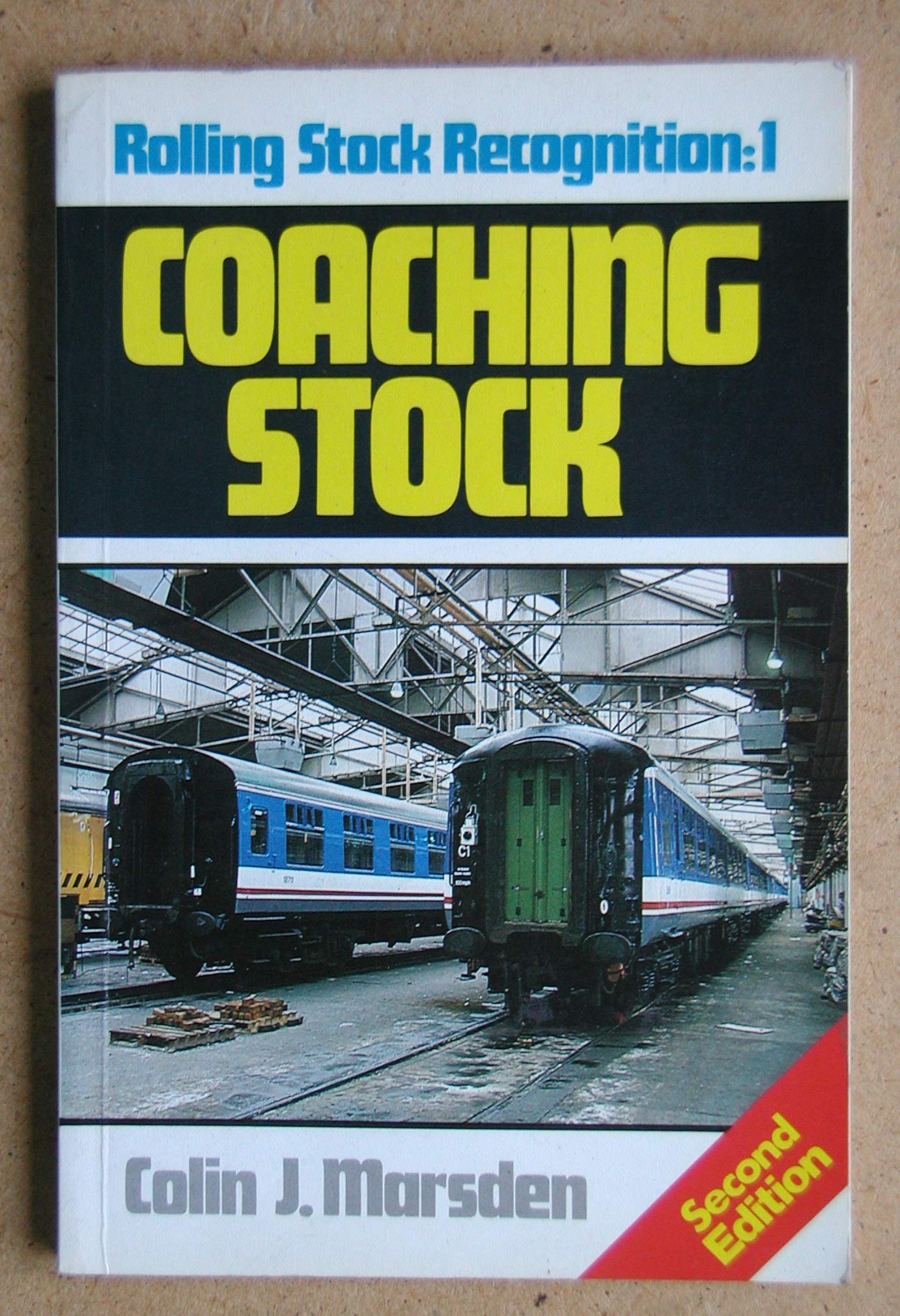 Rolling Stock Recognition: British Rail Coaching Stock v. 1 by Colin J ...
