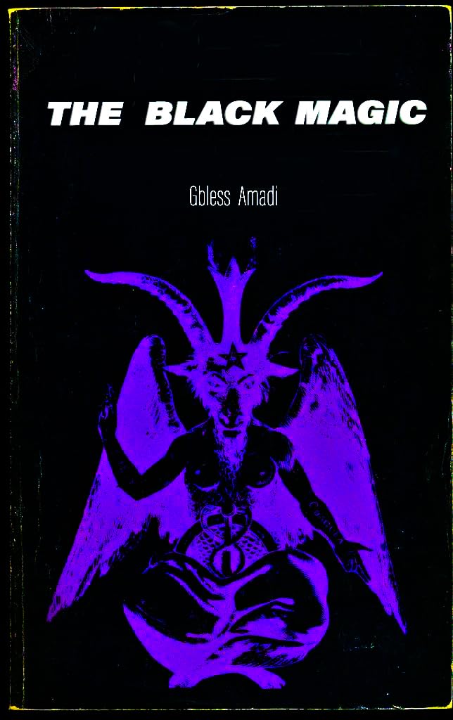 The Black Magic by Gbless Amadi | Goodreads