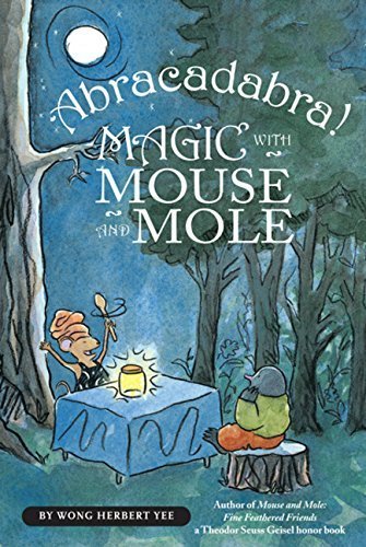 Abracadabra! Magic with Mouse and Mole (A Mouse and Mole Story) by Wong ...