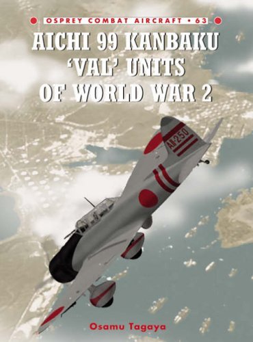 Aichi 99 Kanbaku 'Val' Units: 1937-42 (Combat Aircraft) by Osamu Tagaya ...