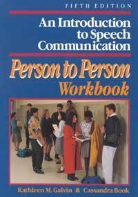Person to Person: An Introduction to Speech Communication by Kathleen M. Galvin | Goodreads