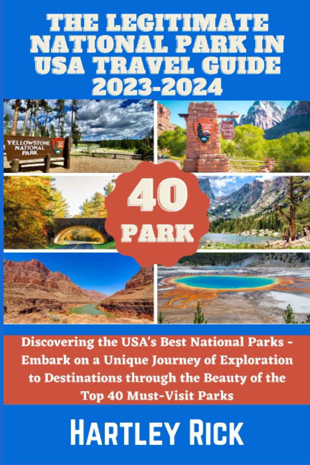 The legitimate National Park in USA Travel Guide 2023-2024: Discovering ...
