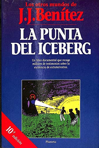 La punta del iceberg (Spanish Edition) by J.J. Benítez | Goodreads