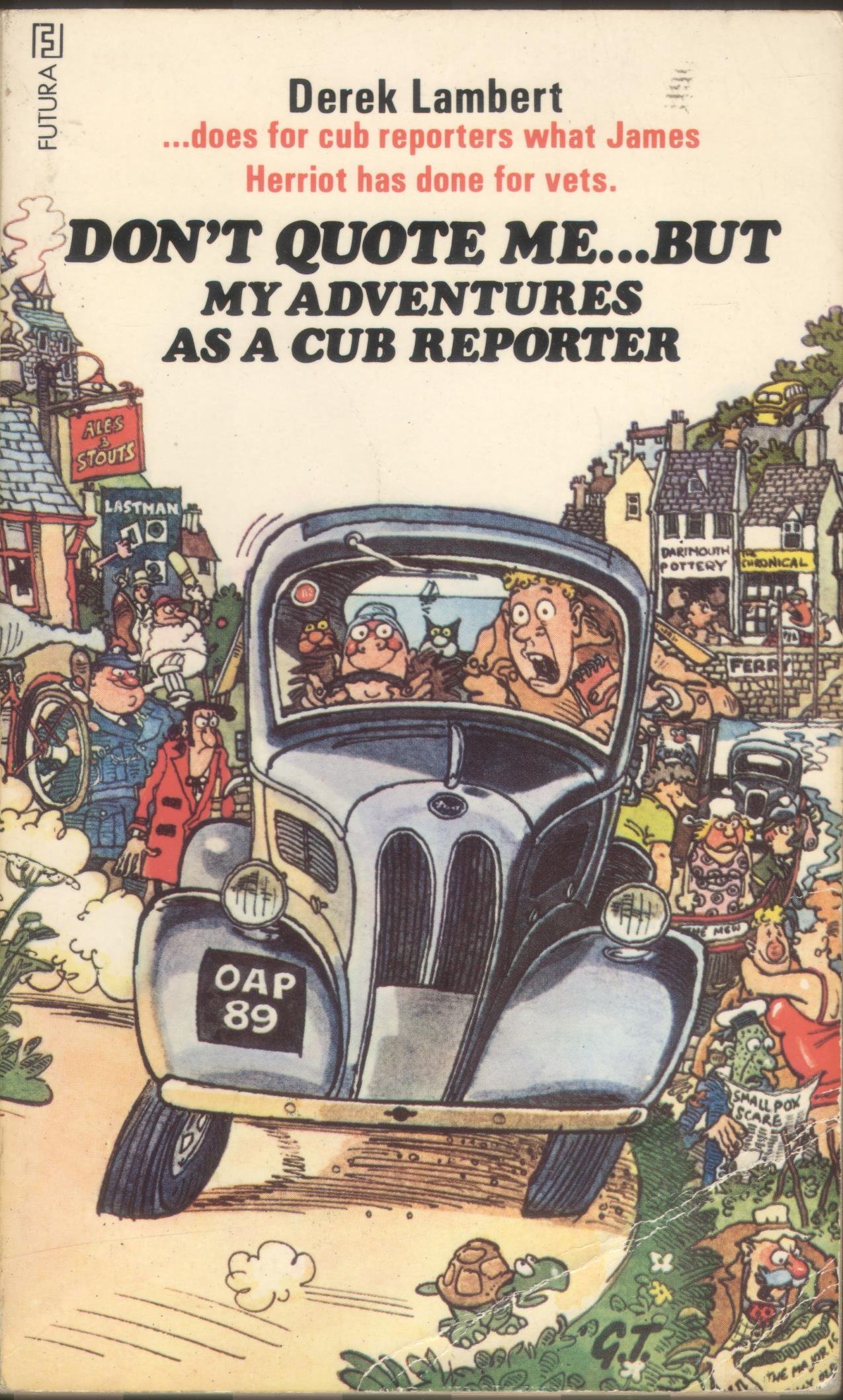 Don't Quote Me, But My Adventures As A Cub Reporter by Derek Lambert ...