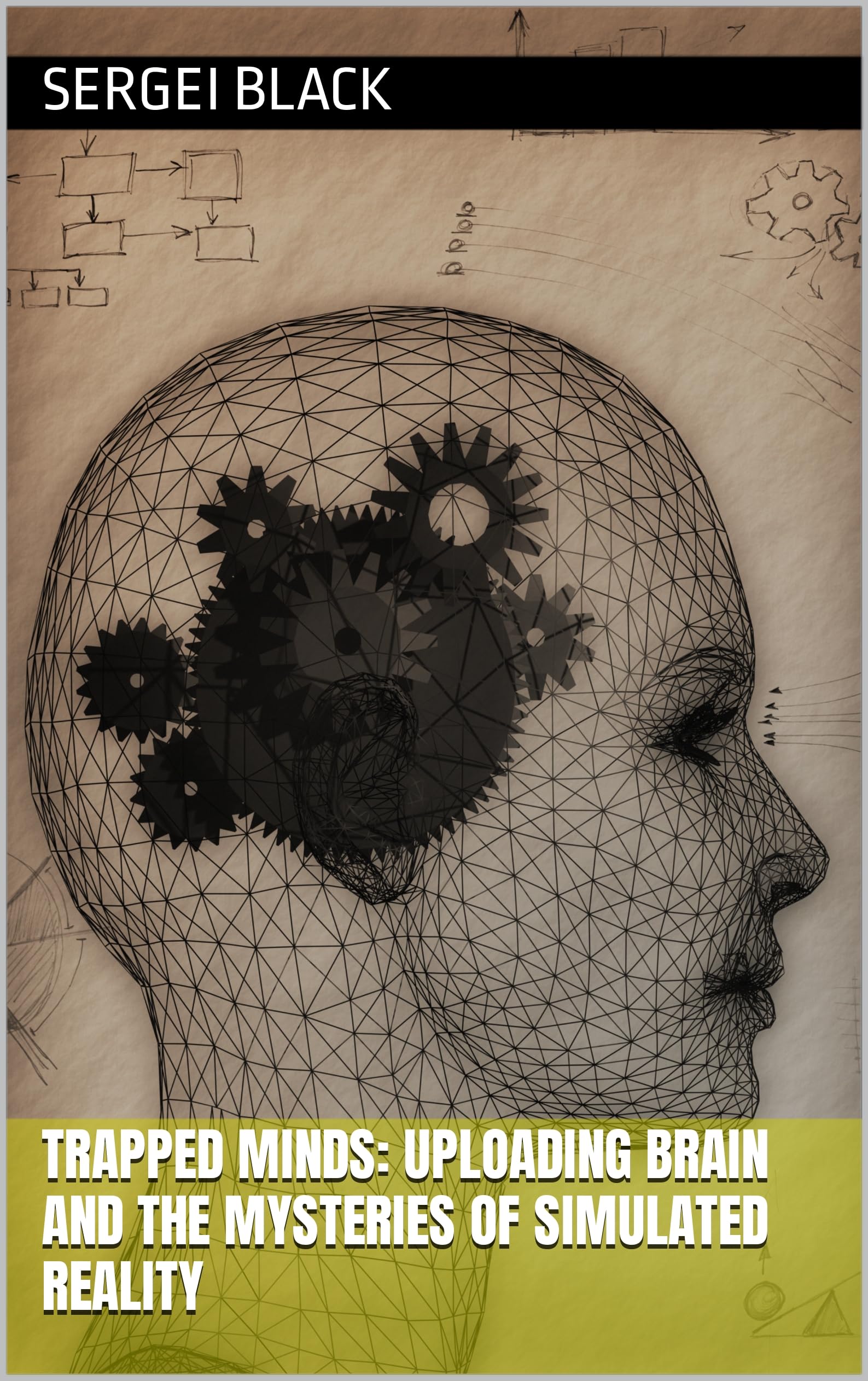 Trapped minds: Uploading brain and the mysteries of simulated reality ...