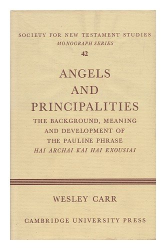 Angels and Principalities: The Background, Meaning and Development of ...