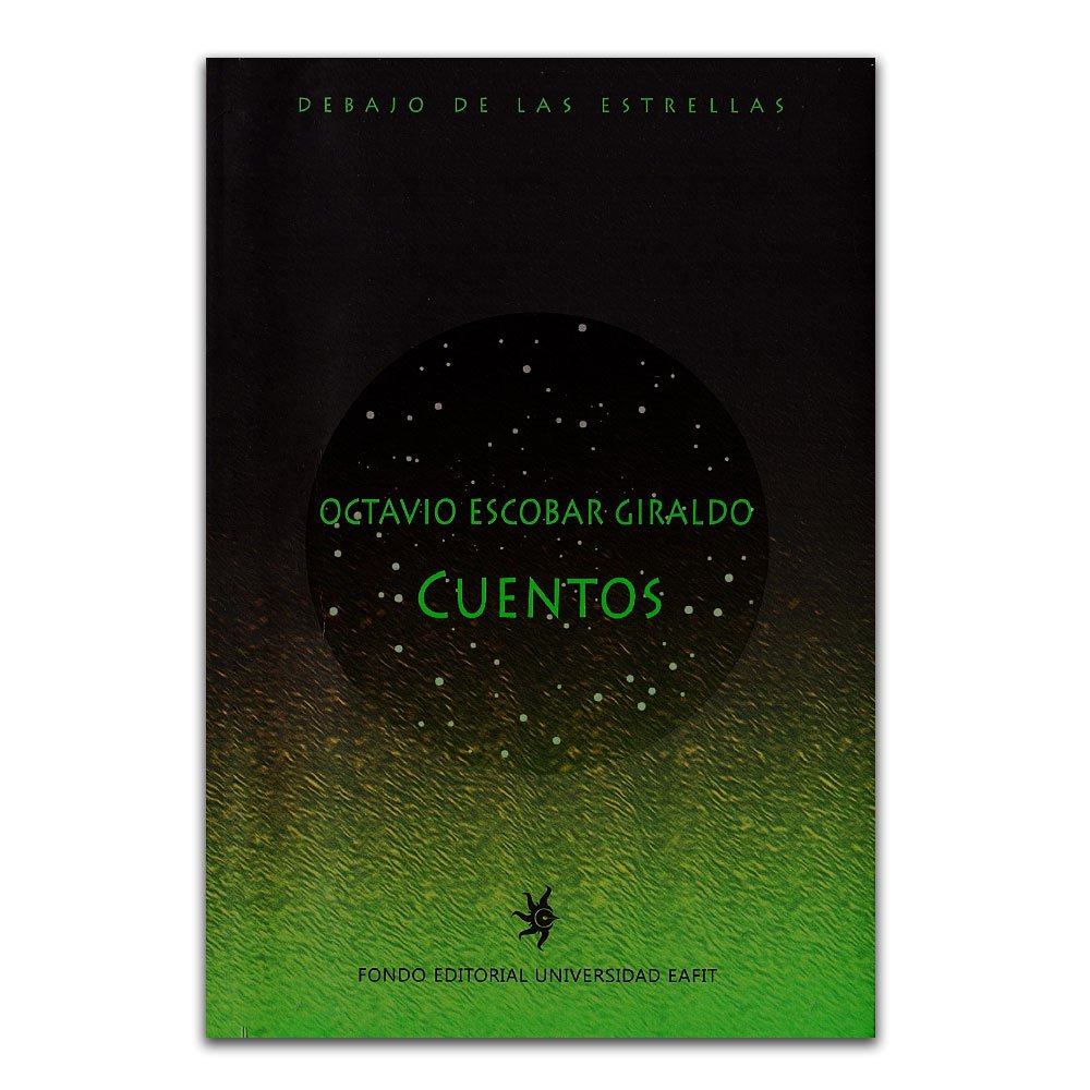 Cuentos by Octavio Escobar Giraldo | Goodreads