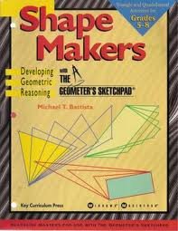 Shape Makers: Developing Geometric Reasoning With the Geometer's ...