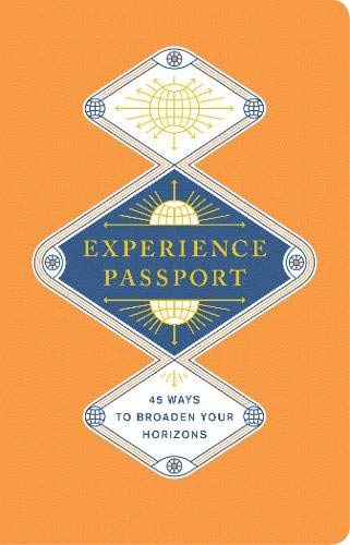 [Experience Passport: 45 Ways to Broaden Your Horizons] [By: Egner ...