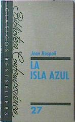 La Isla Azul (Biblioteca Contemporánea, 27) by JEAN RASPALL | Goodreads