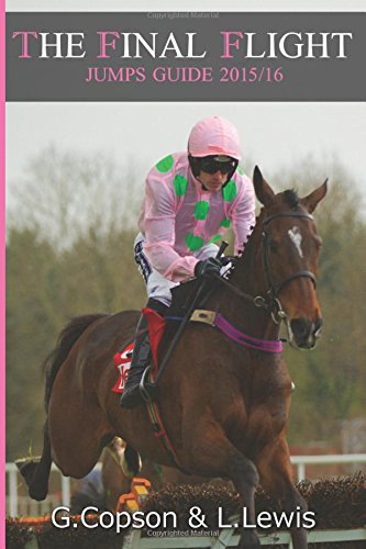 The Final Flight Jumps Guide 2015/2016 by Mr Grant Copson by Grant ...