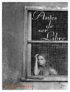Antes De Ser Libres by Julia Alvarez | Goodreads