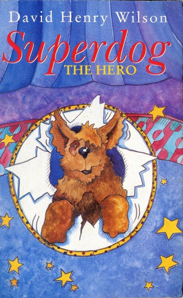 Superdog the Hero (Knight Books) by David Henry Wilson | Goodreads