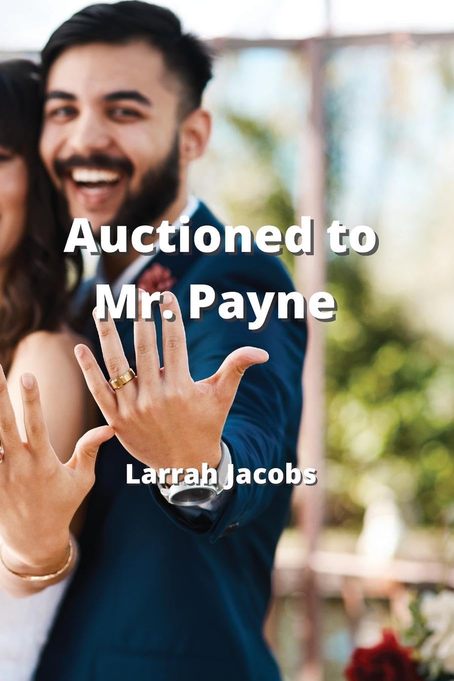 Auctioned to Mr. Payne by Larrah Jacobs | Goodreads
