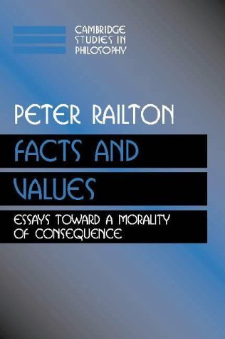 Facts, Values, and Norms: Essays toward a Morality of Consequence ...