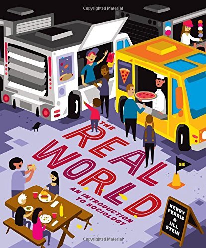 The Real World: An Introduction to Sociology (Fifth Edition) by Kerry ...
