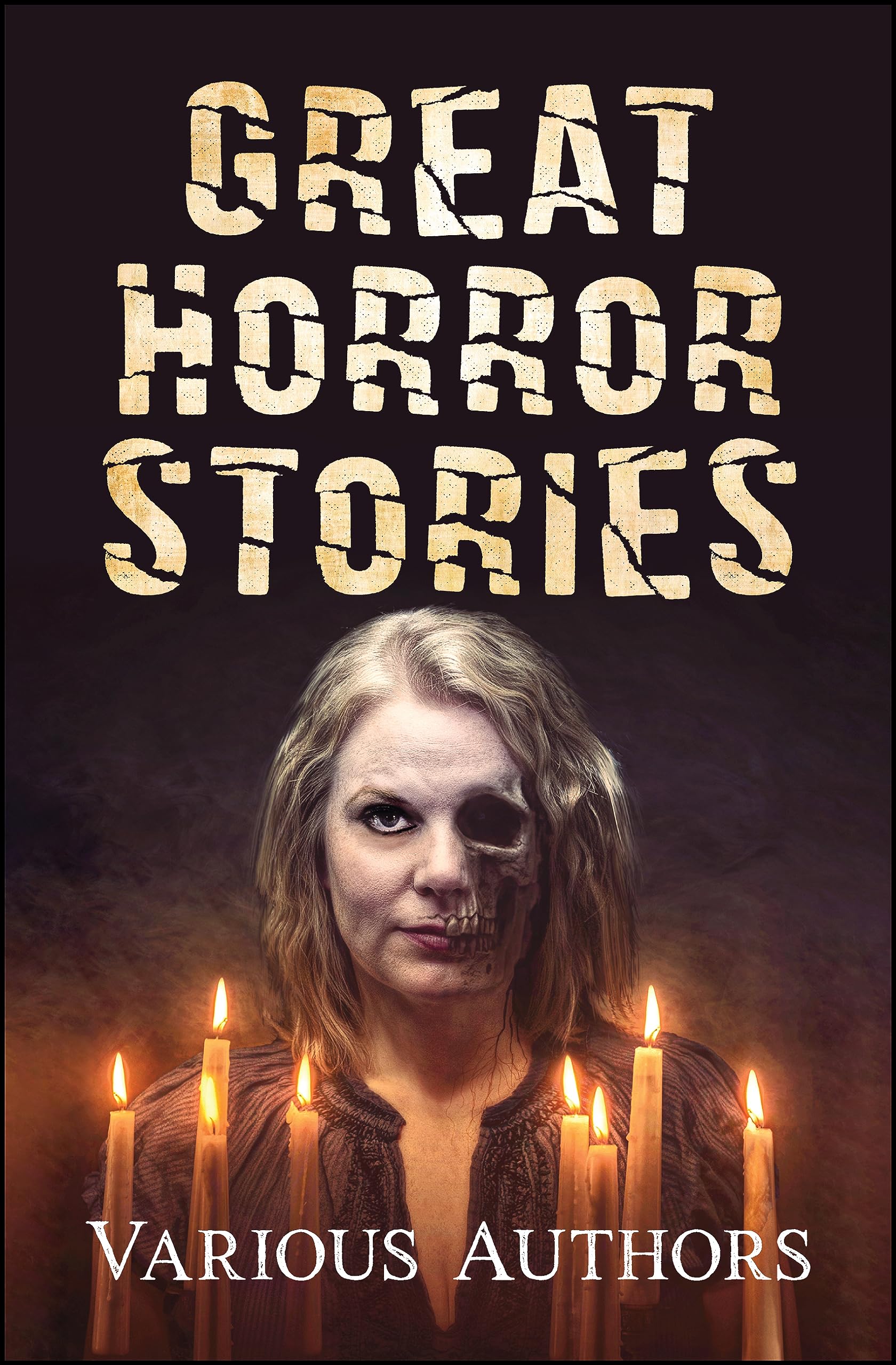 Great Horror Stories by Various Authors | Goodreads