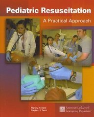 Pediatric Resuscitation: A Practical Approach by Mark G. Roback | Goodreads