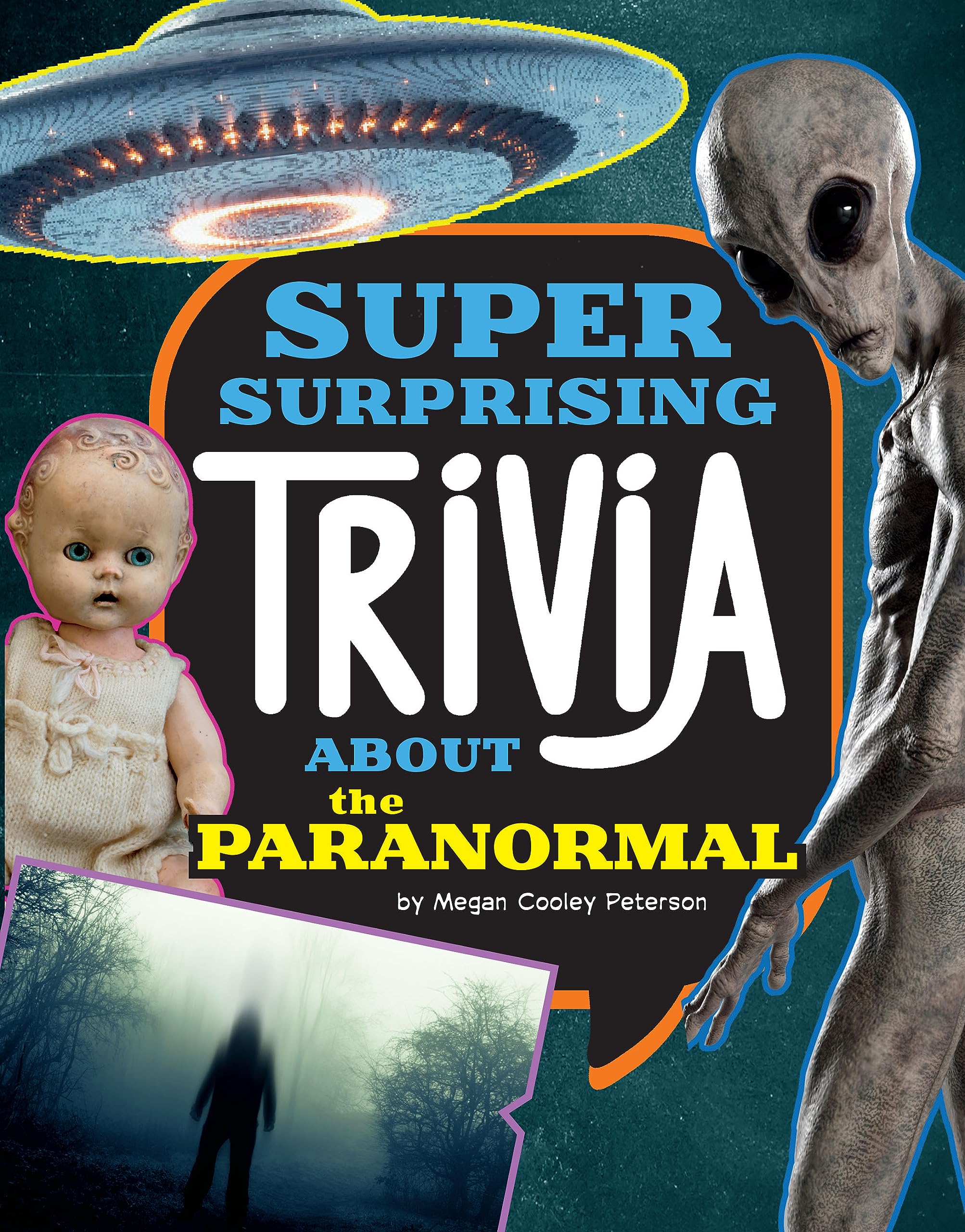 Super Surprising Trivia About the Paranormal by Megan Cooley Peterson | Goodreads