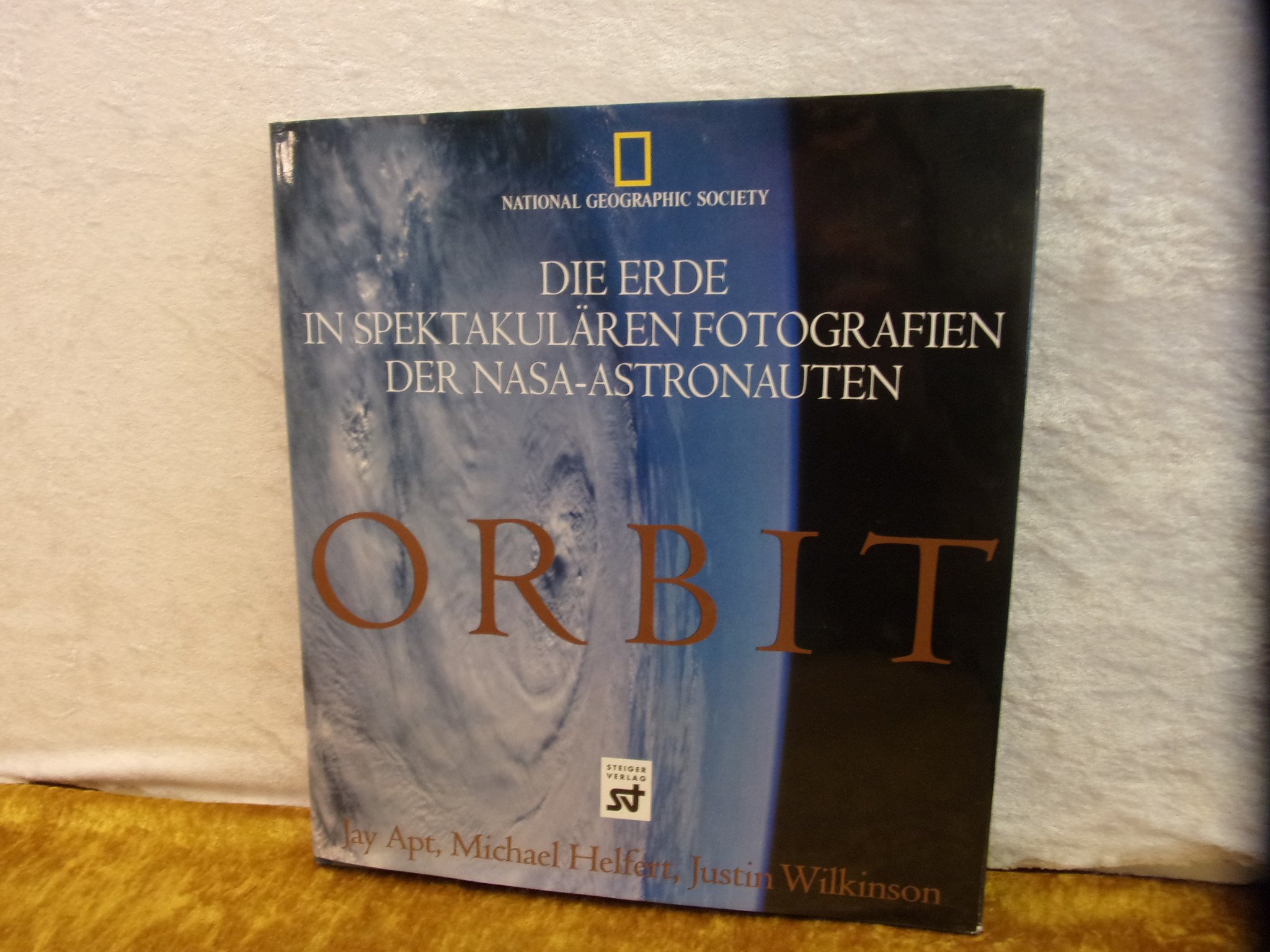 Orbit - Die Erde in spektakularen Fotografien der NASA-Astronauten ...