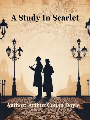 A Study in Scarlet (big letters): The First Adventures of: Sherlock ...