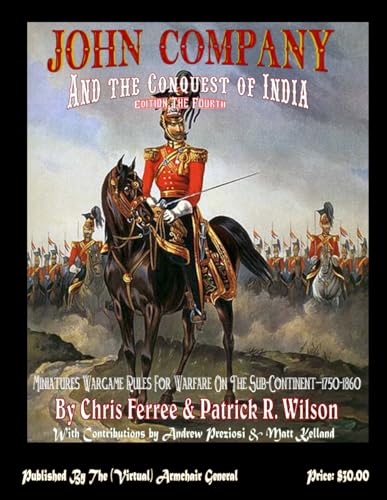John Company And the Conquest of India: Miniature Wargame Rules for ...