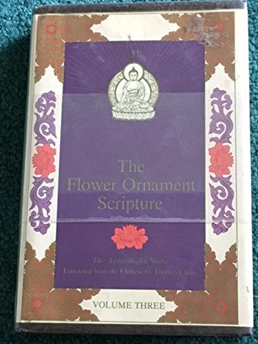 The Flower Ornament Scripture : A Translation of the Avatamsaka Sutra ...
