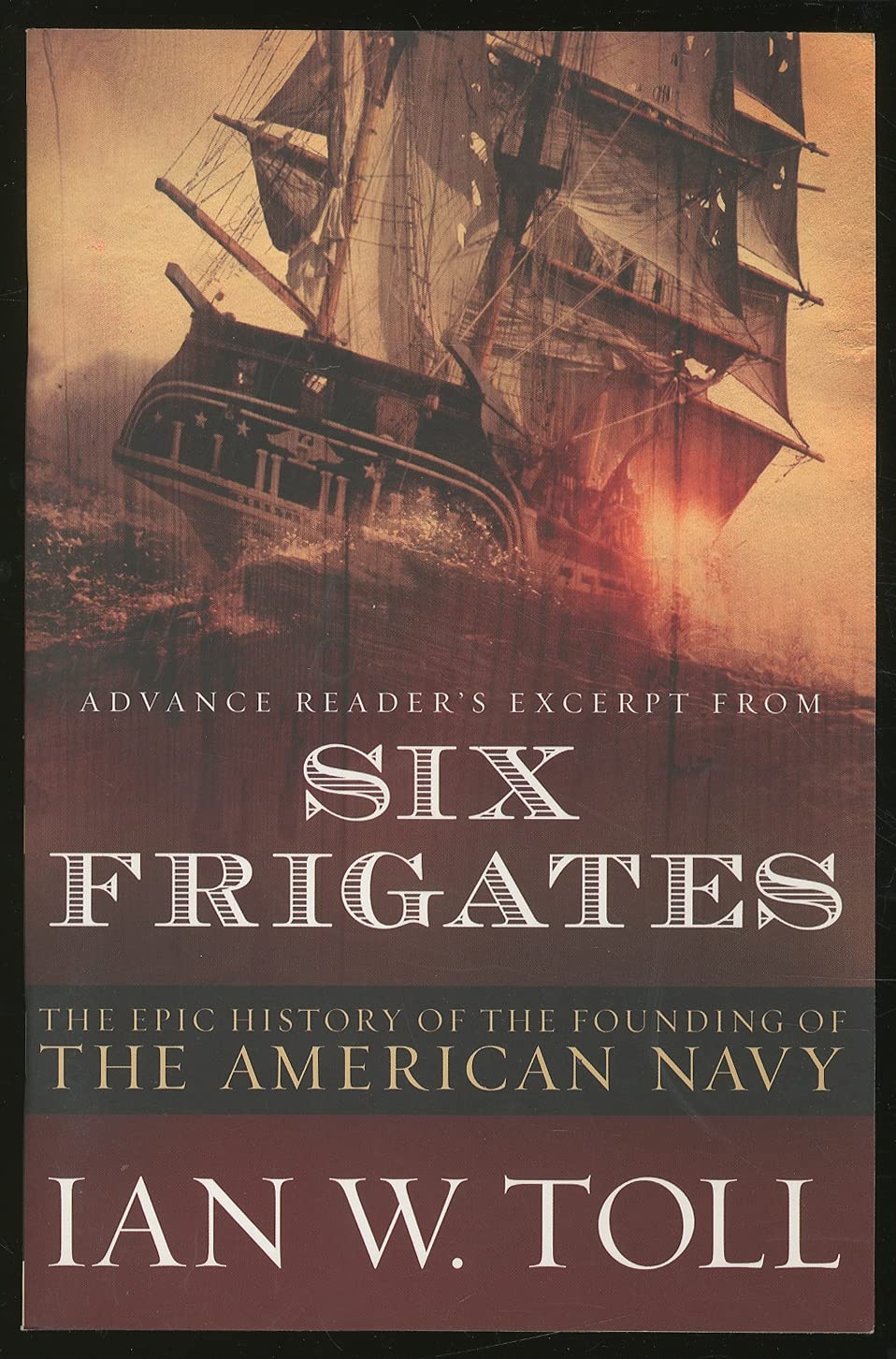 (Advance Excerpt): Six Frigates: The Epic History of the Founding of ...