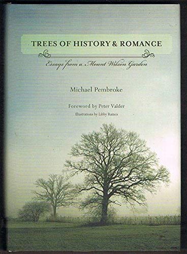 Trees of History & Romance: Essays from a Mount Wilson Garden by ...