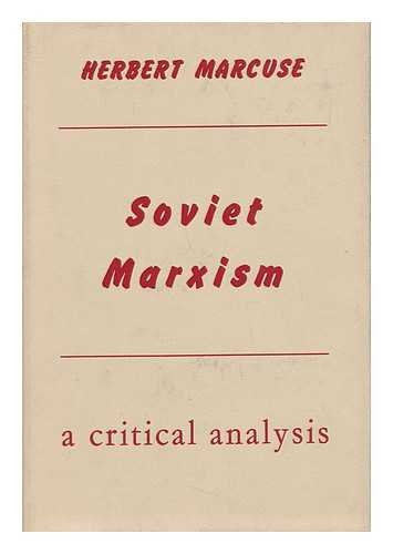 Soviet Marxism: A Critical Analysis by Herbert Marcuse | Goodreads