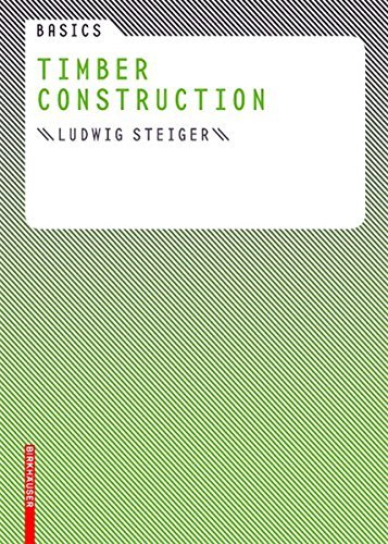 Basics Timber Construction by Ludwig Steiger by Ludwig Steiger | Goodreads