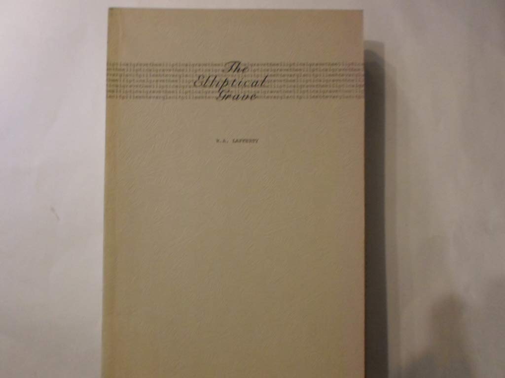 The Elliptical Grave by R.A. Lafferty | Goodreads