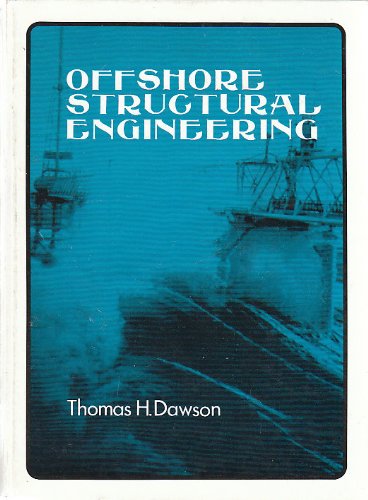 Offshore Structural Engineering by Thomas H. Dawson | Goodreads