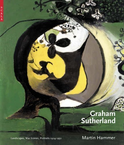 Graham Sutherland: Landscapes, War Scenes, Portraits 1924-1950 by ...