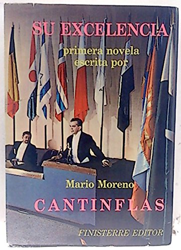 Su Excelencia : Primera Novela Escrita por Cantinflas by Mario Moreno ...