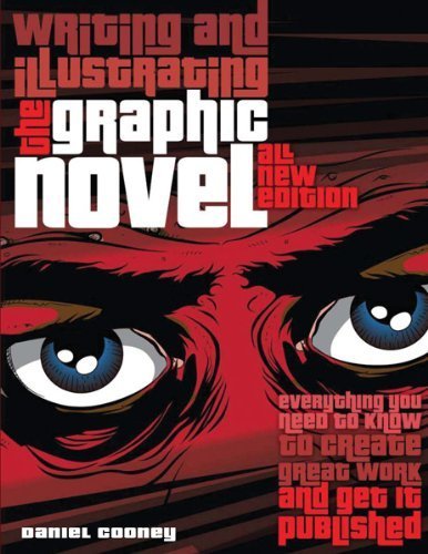 Writing and Illustrating the Graphic Novel: Everything You Need to Know ...