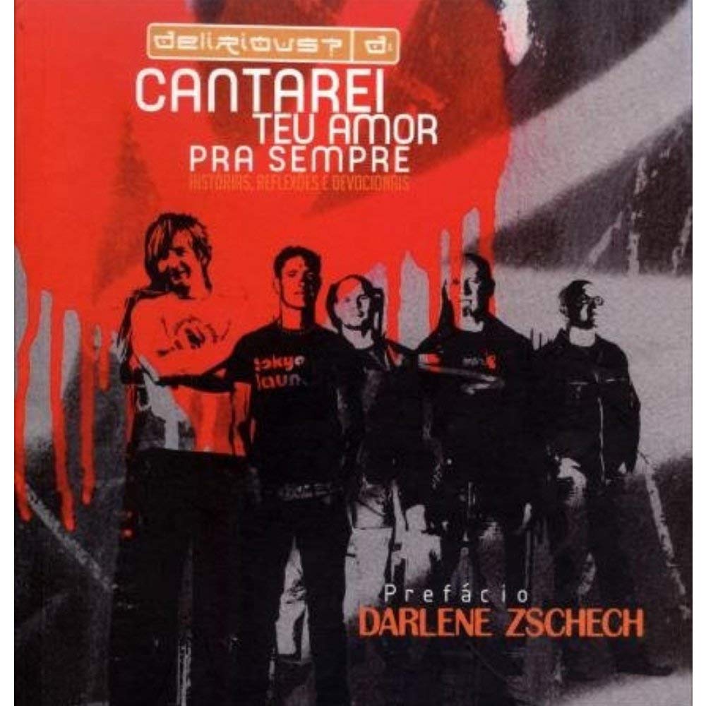 Cantarei Teu Amor pra Sempre: Historias , Reflex›es e Devocionais by ...