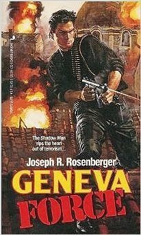 Geneva Force by Joseph Rosenberger | Goodreads