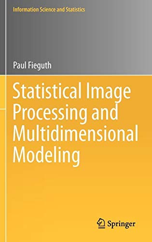 Statistical Image Processing and Multidimensional Modeling (Information Science and Statistics ...