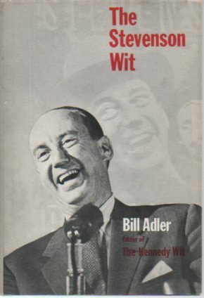 The Stevenson Wit by Bill Adler | Goodreads