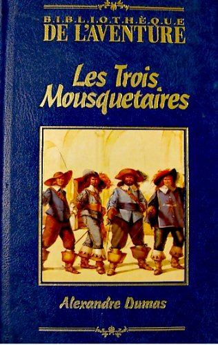 Les trois Mousquetaires by Alexandre Dumas | Goodreads