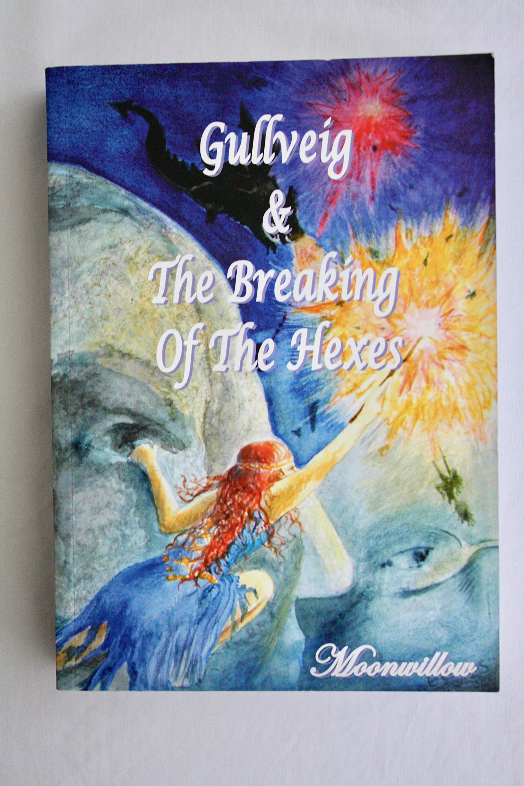 Gullveig & the Breaking of the Hexes by Moonwillow | Goodreads