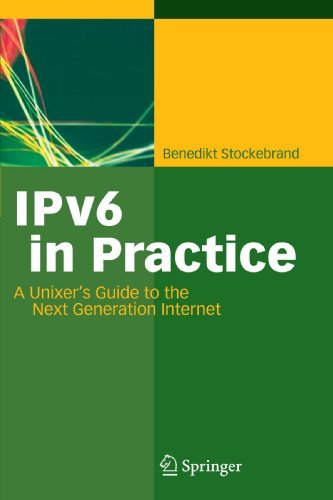 IPv6 in Practice: A Unixer's Guide to the Next Generation Internet by Benedikt Stockebrand by ...