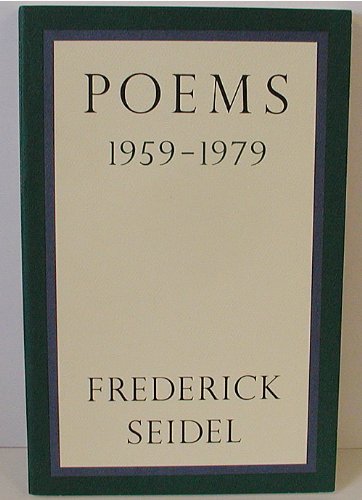 Poems 1959-1979 by Frederick Seidel | Goodreads