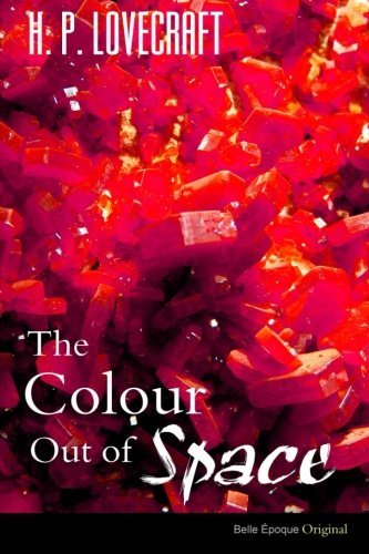The Colour Out of Space by H P Lovecraft by H.P. Lovecraft | Goodreads